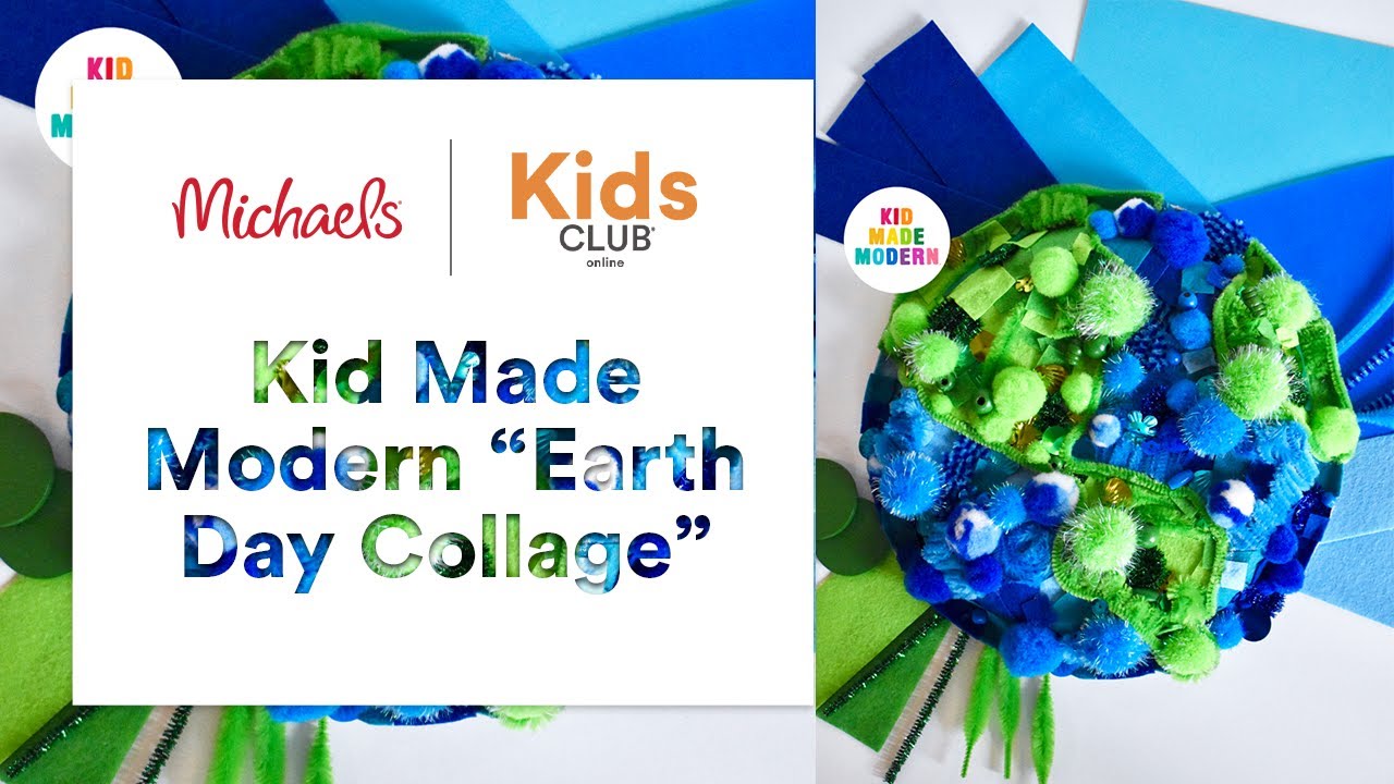 Kids Club Online: Kid Made Modern “Earth Day Collage” | Michaels - YouTube