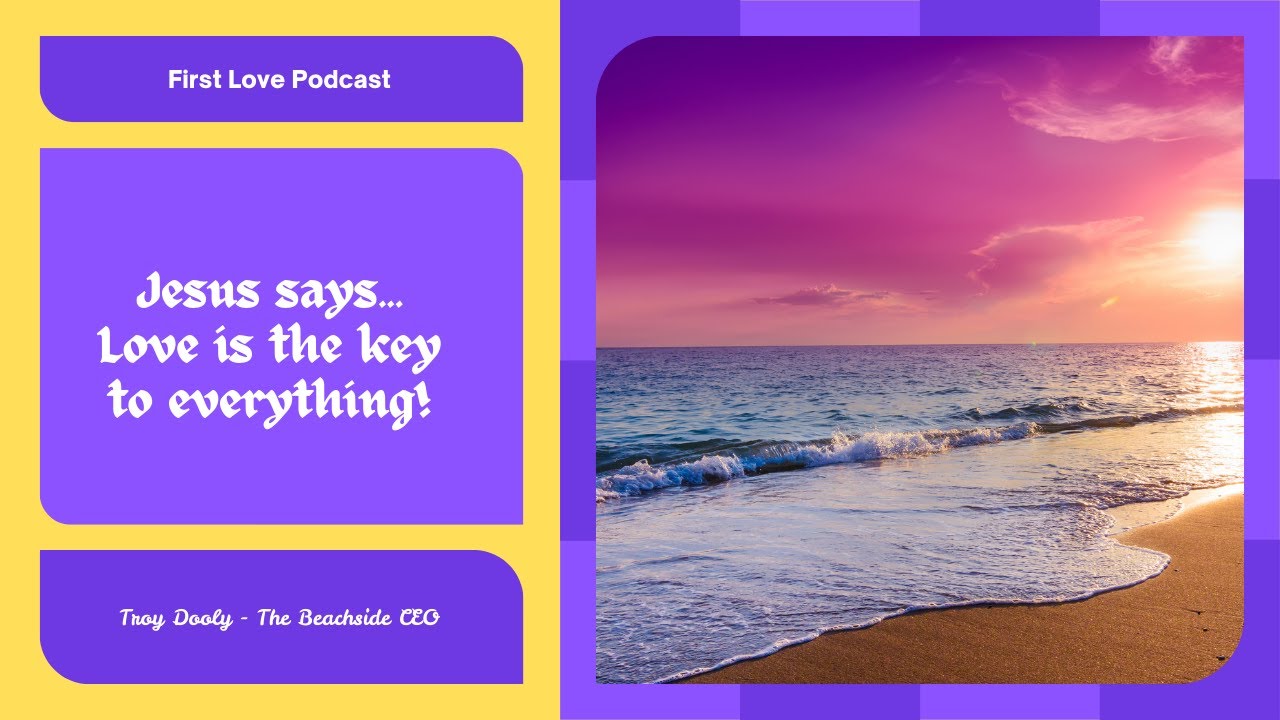 First Love | Does Love Really Win? Jesus Says Love is The key to ...