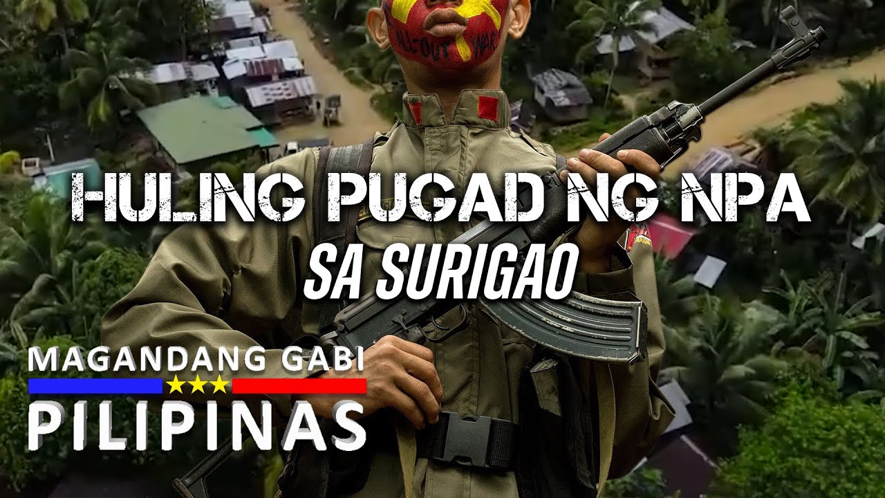 Huling Pugad ng NPA sa Surigao | Magandang Gabi Pilipinas - YouTube