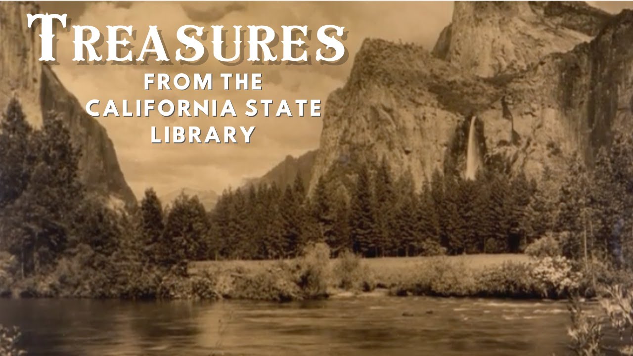 Treasures from the California State Library's California History ...