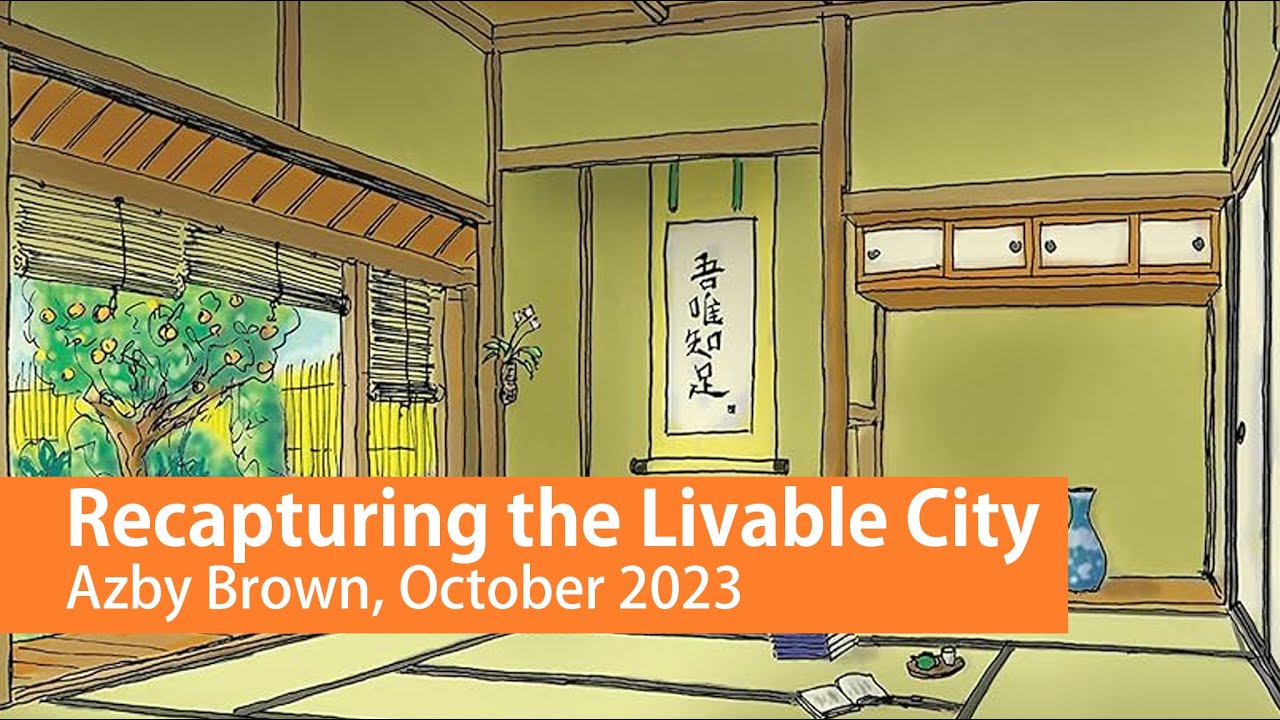 Recapturing the Livable City, by Azby Brown - YouTube