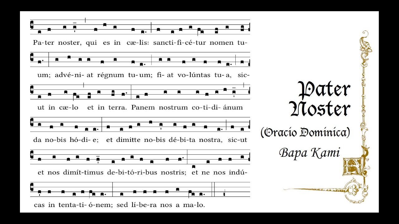 Pater Noster / Bapa Kami / Our Father. Gregorian - YouTube