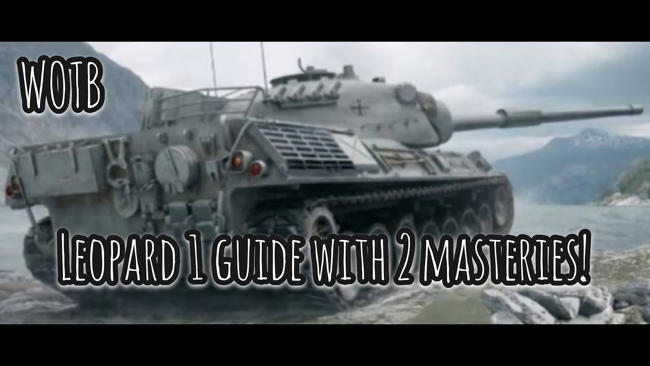 Leopard 1 guide with 2 masteries ! - YouTube