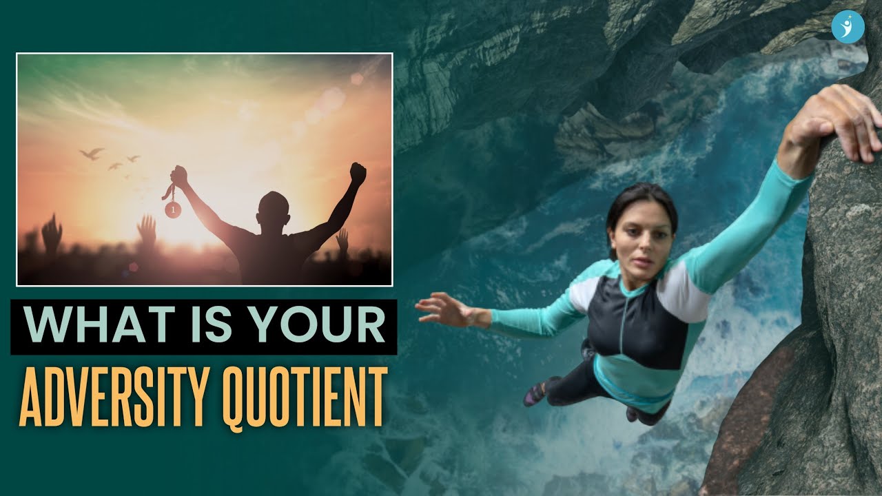WHAT IS YOUR ADVERSITY QUOTIENT? - YouTube