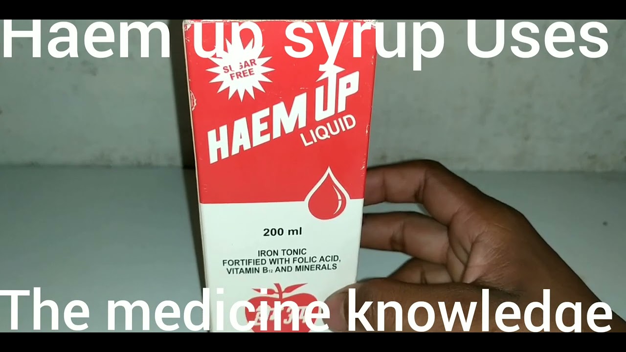 Haem Up syrup/Uses side effects/ Or Benefits/ How To work /How To Uses ...