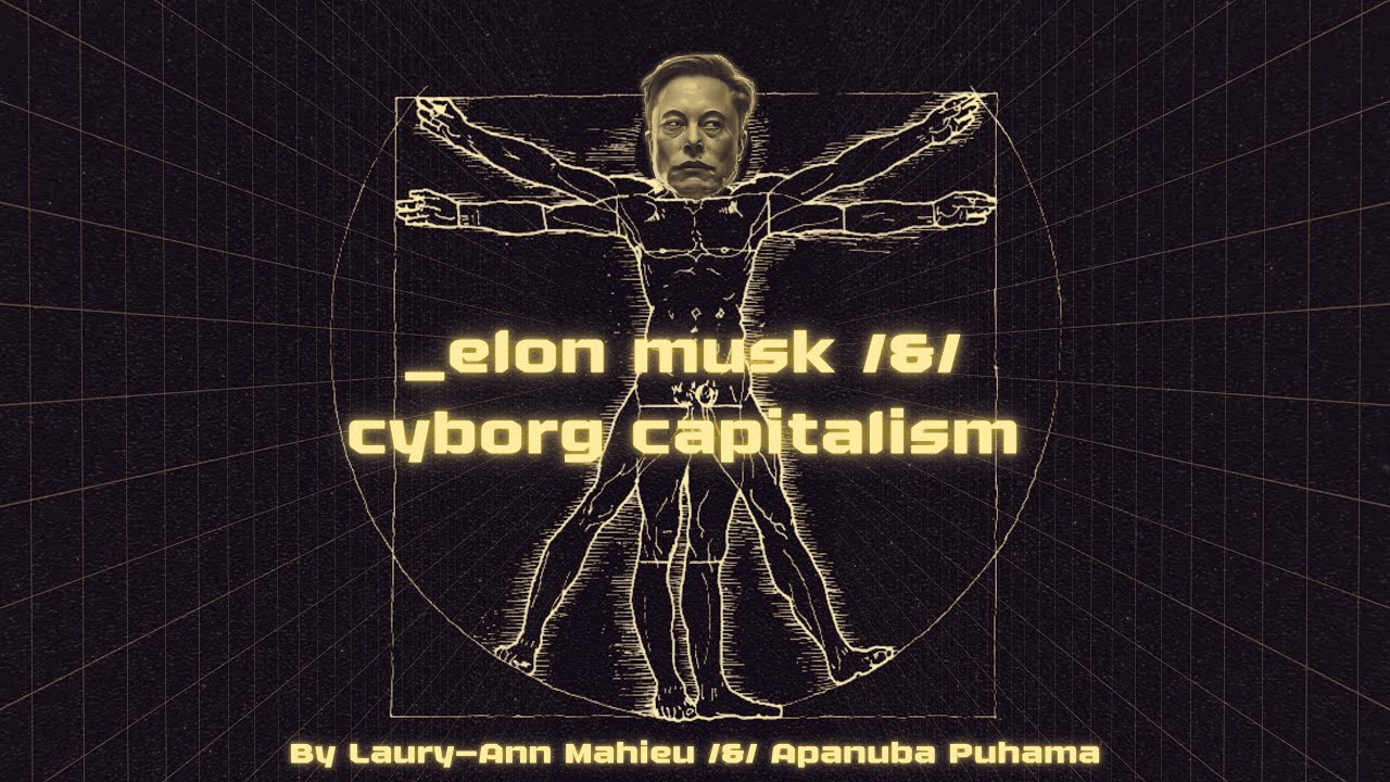 Elon Musk & Cyborg Capitalism - ARTH 480 Monster Documentary - YouTube