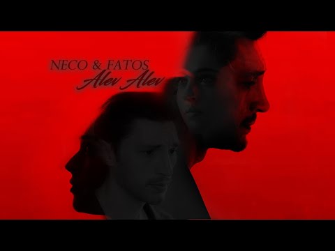 Neco & Fatoş | Alev Alev