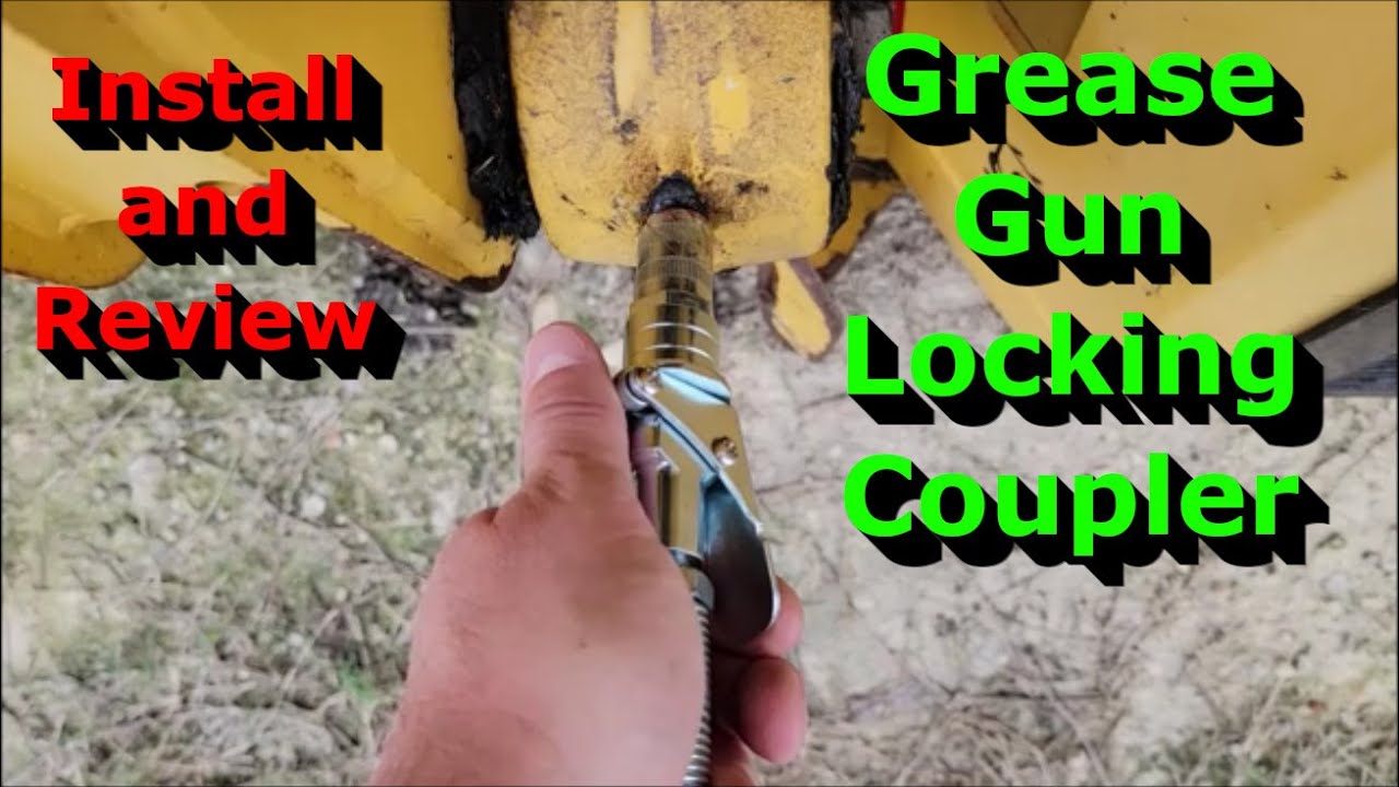 Locking Grease Gun Coupler - Install & Review - So Easy & Works Great ...