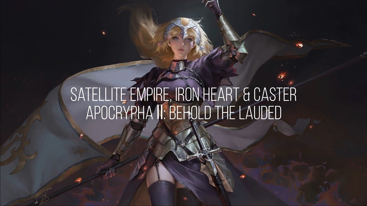 Satellite Empire, Iron Heart & Caster - apocrypha ll: behold the lauded ...