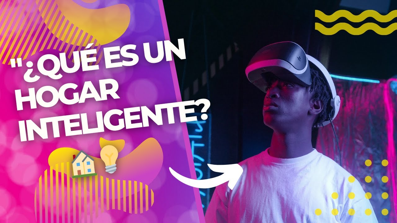 "¿Qué es un Hogar Inteligente? 🏠💡 | Guía Completa para Principiantes ...