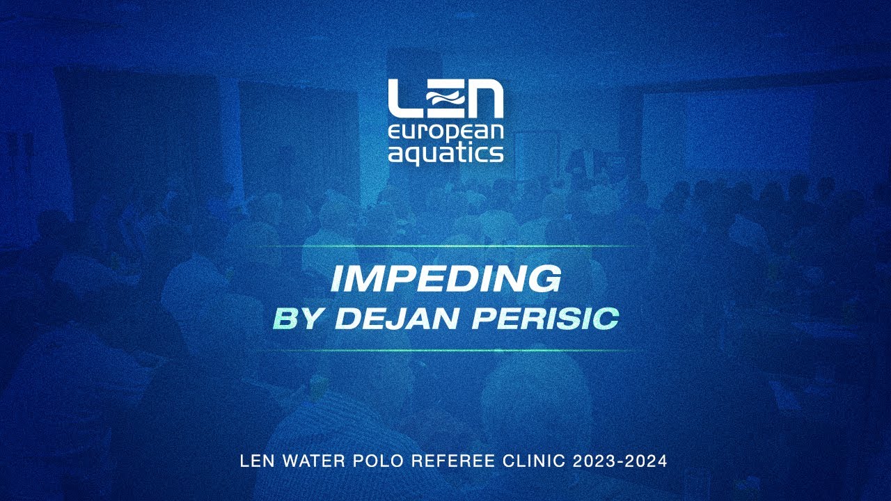 Impeding by Dejan Perisic - LEN Water Polo Referee Clinic 2023-2024 ...