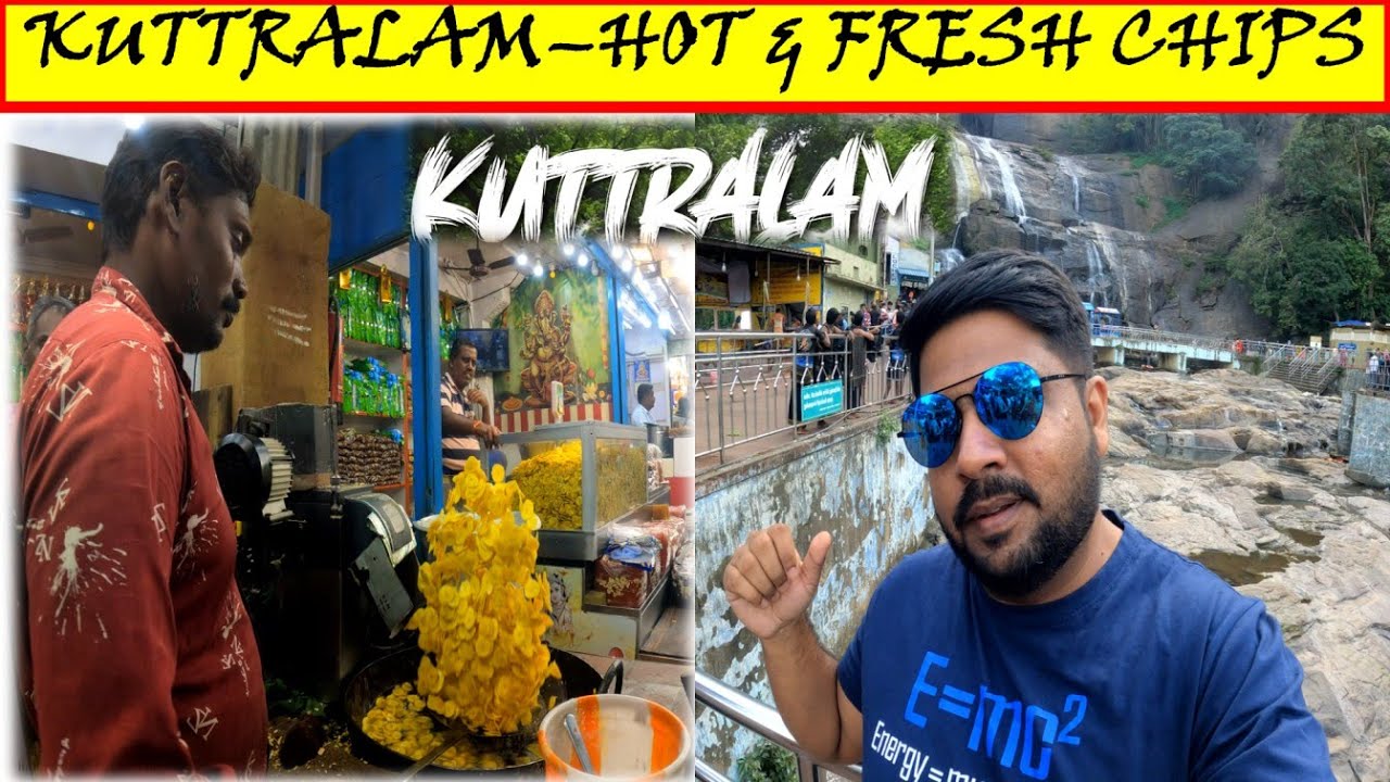 KUTTRALAM - HOT CHIPS MAKING|MAIN FALLS #kuttralam #tirunelveli # ...