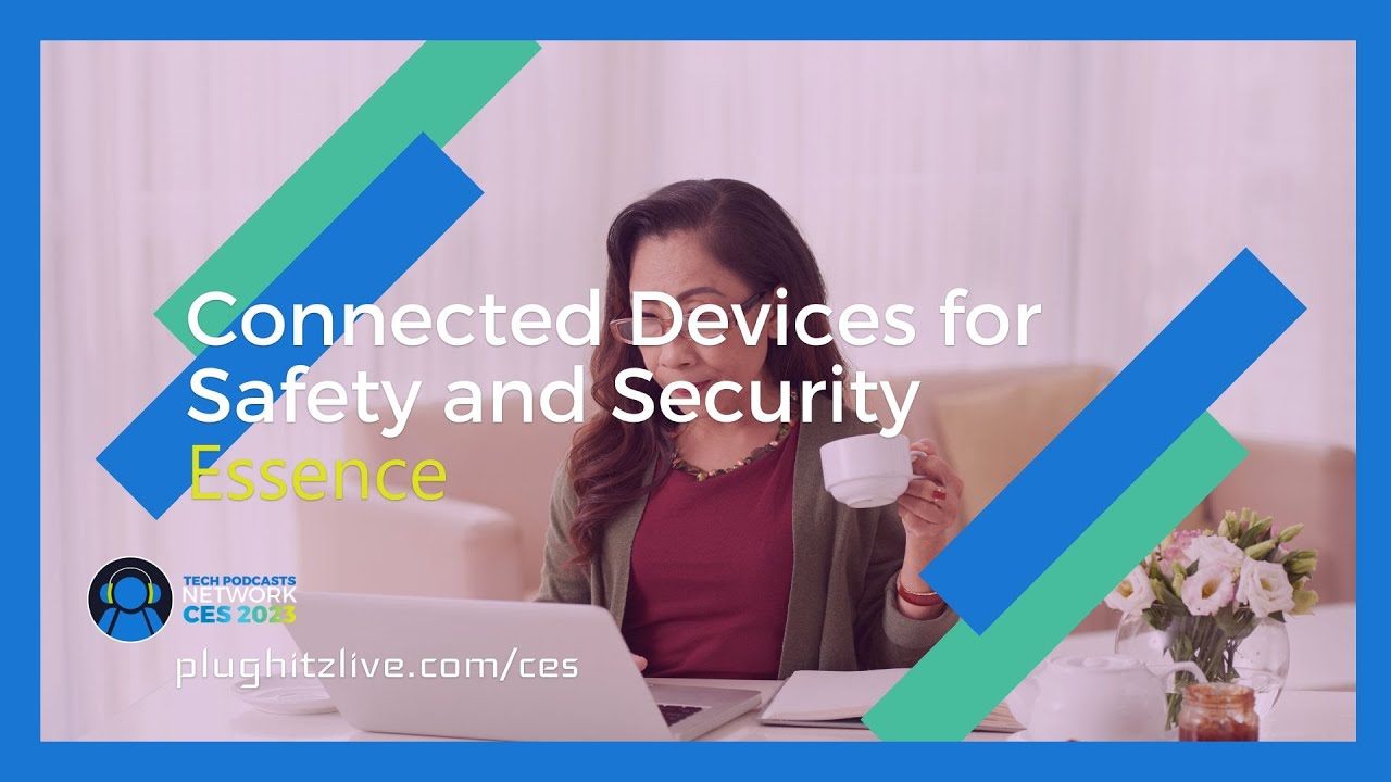 Essence Group: IoT solutions for security and healthcare @ CES 2023 ...