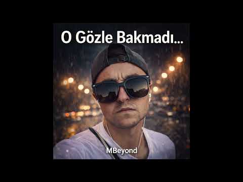 O Gözle Bakmadı...