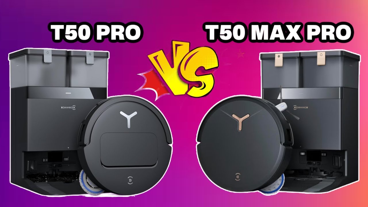 ECOVACS T50 PRO Omni vs T50 MAX PRO Omni Which Is Best For You?! - YouTube
