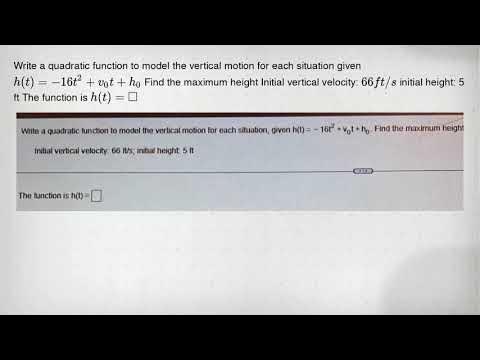 Write a quadratic function to model the vertical motion for each ...