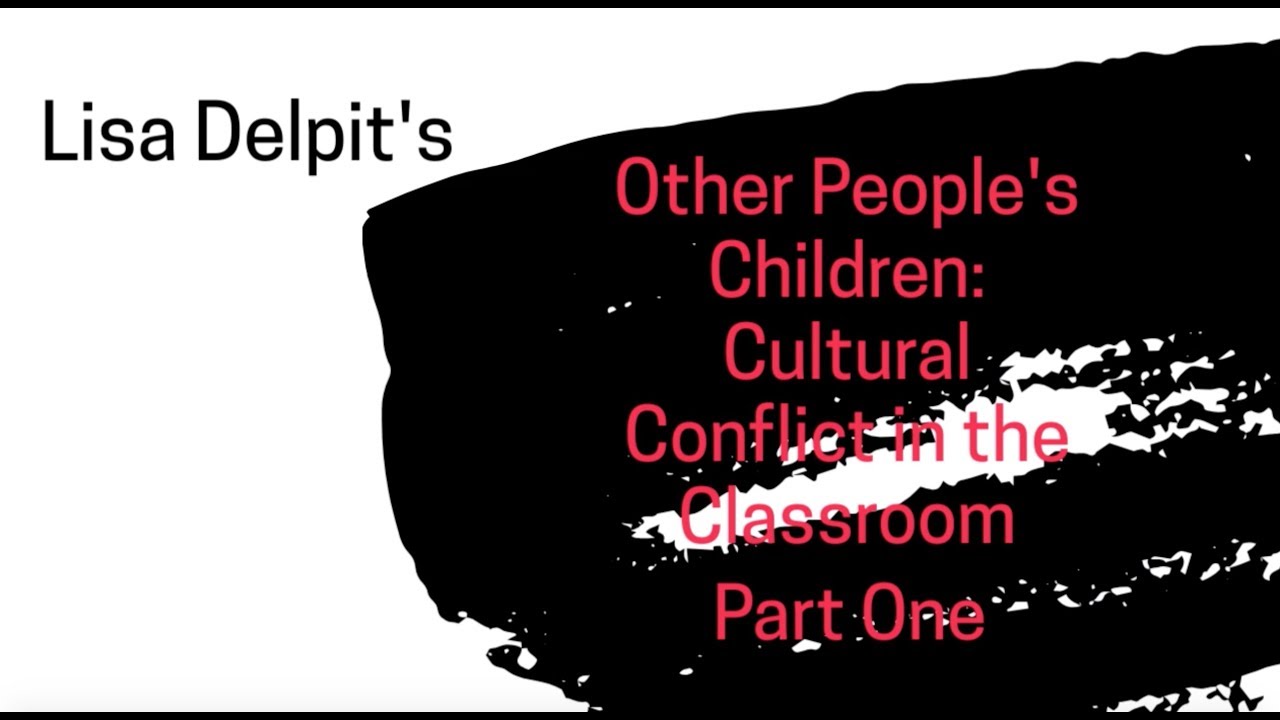 Lisa Delpit's Other People's Children - Part One - YouTube