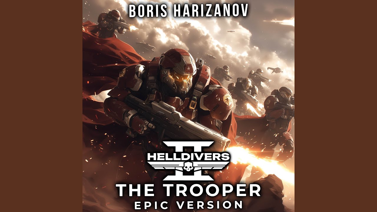 HELLDIVERS 2 - The Trooper (EPIC Version) - YouTube