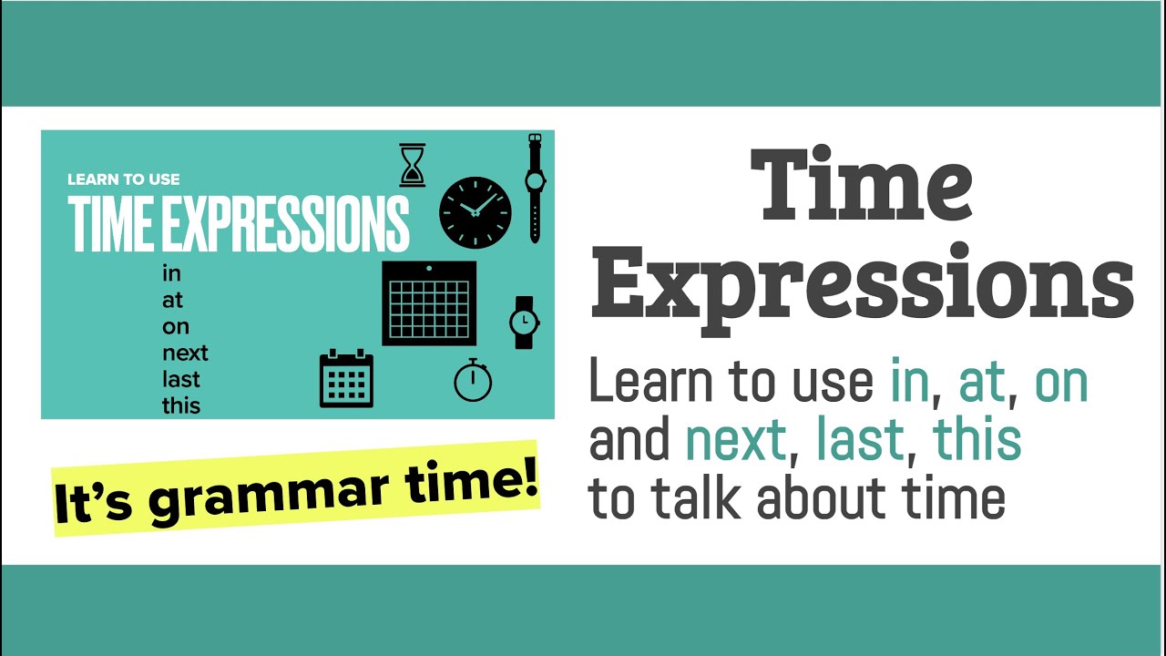 Time Expressions: at in on next last this - YouTube