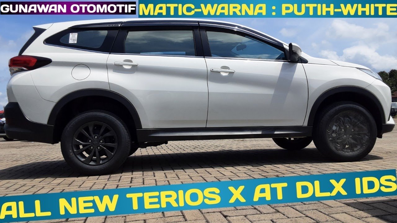 ALL NEW TERIOS X AT DLX IDS |Warna Putih White| DAIHATSU TERIOS Terbaru ...