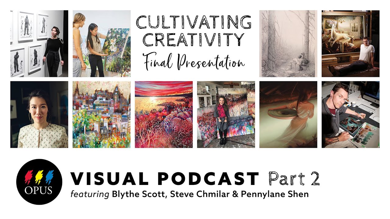 Opus Visual Podcast: Cultivating Creativity: Final Presentation Part ...