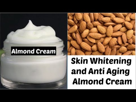 DIY Almond Cream | Skin Whitening & Anti-Aging Almond Cream | Remove ...