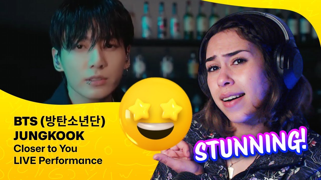 Reaction JUNGKOOK - BTS (방탄소년단) JUNGKOOK Closer to You LIVE Performance ...
