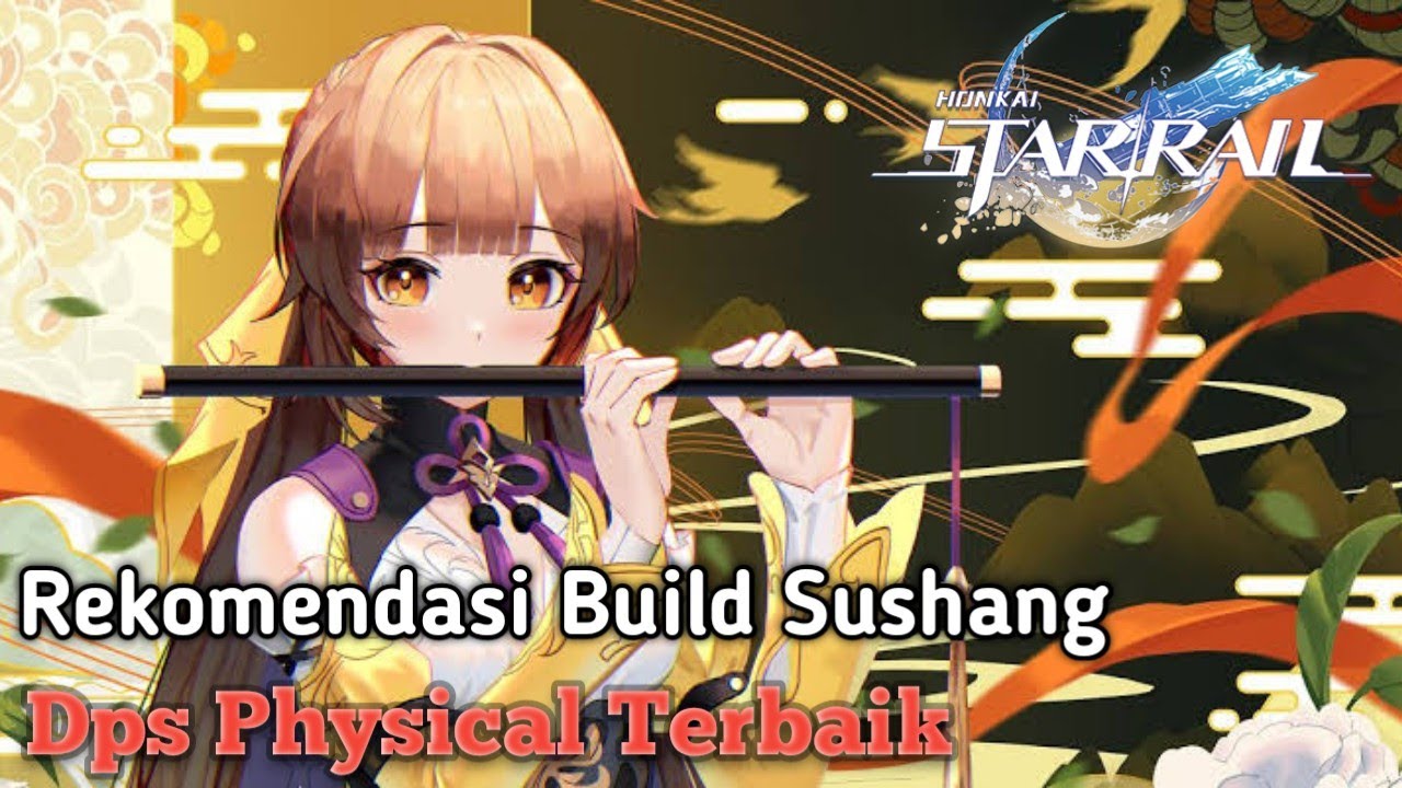 Dps Physical Terbaik Untuk Saat Ini - Honkai Star Rail Guide - YouTube