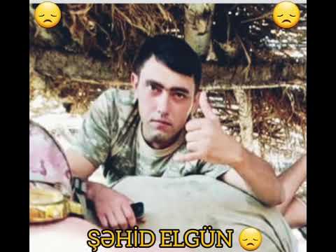 ŞƏHİD ELGÜN QARDASIM MƏKANIN CƏNNƏT OLSUN 🥀😞