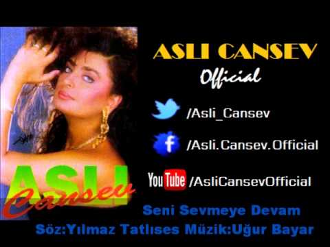 Aslı Cansev - Seni Sevmeye Devam