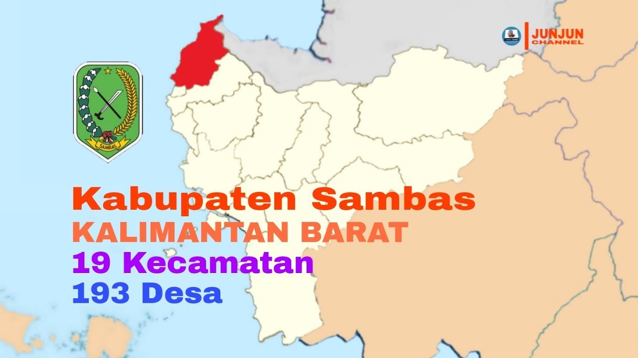 Kabupaten Sambas, Kalimantan Barat, 19 Kecamatan, 193 Desa - YouTube