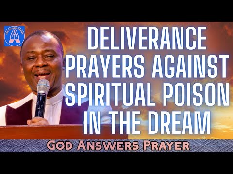 DELIVERANCE PRAYERS AGAINST SPIRITUAL POISON IN THE DREAM - DR DK ...