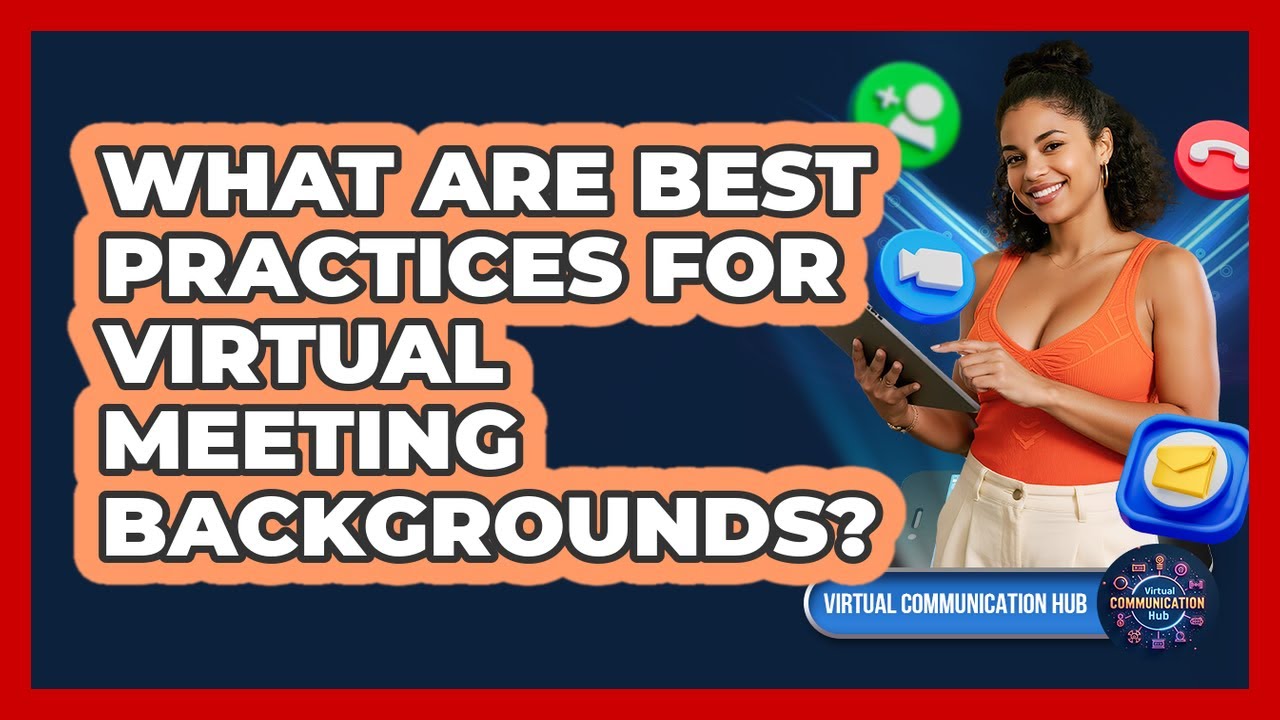 What Are Best Practices For Virtual Meeting Backgrounds? - YouTube
