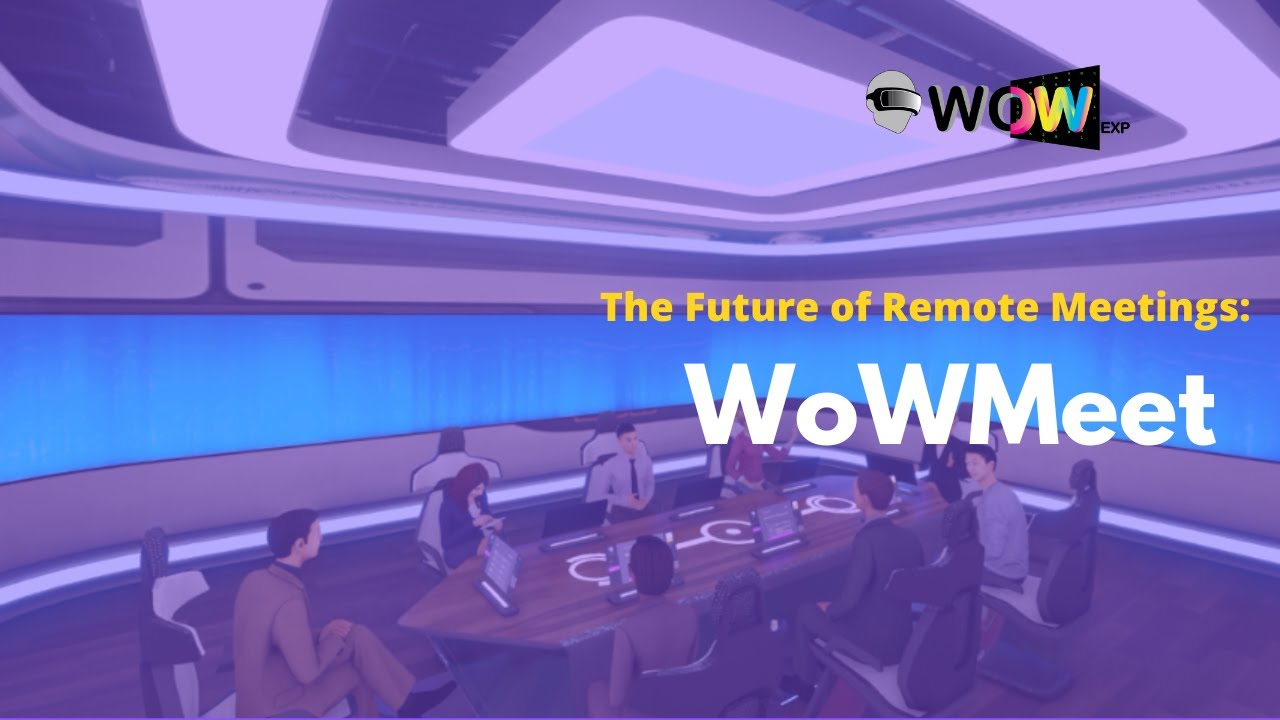 The Future of Remote Meetings: WoWMeet - YouTube