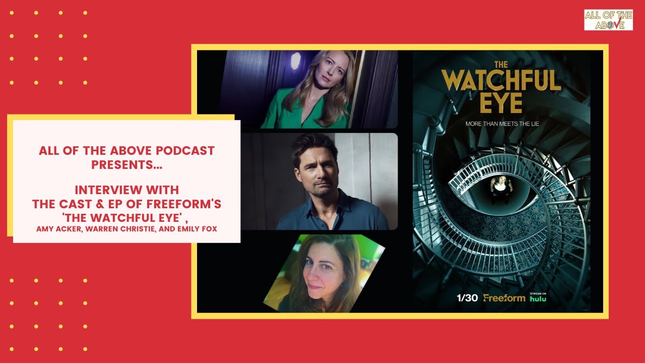 Meet The Cast & Show Runner of New Freeform Series, 'The Watchful Eye ...