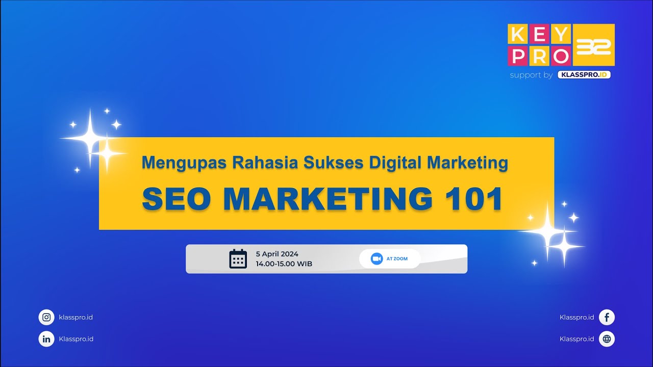KEYPRO 32 : Mengupas Rahasia Sukses Digital Marketing : SEO Marketing 101 - YouTube