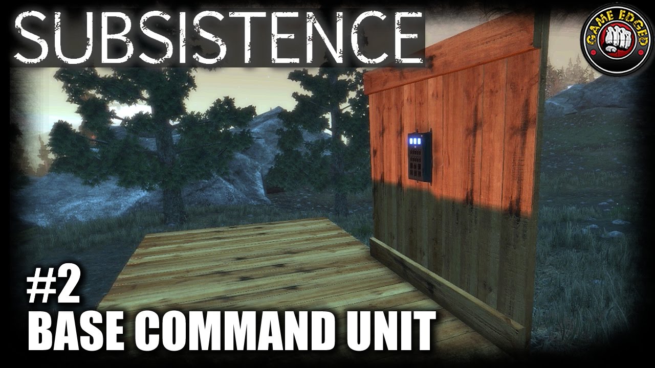 Subsistence - EP2 - Base Command Unit - Let's Play Subsistence Gameplay ...