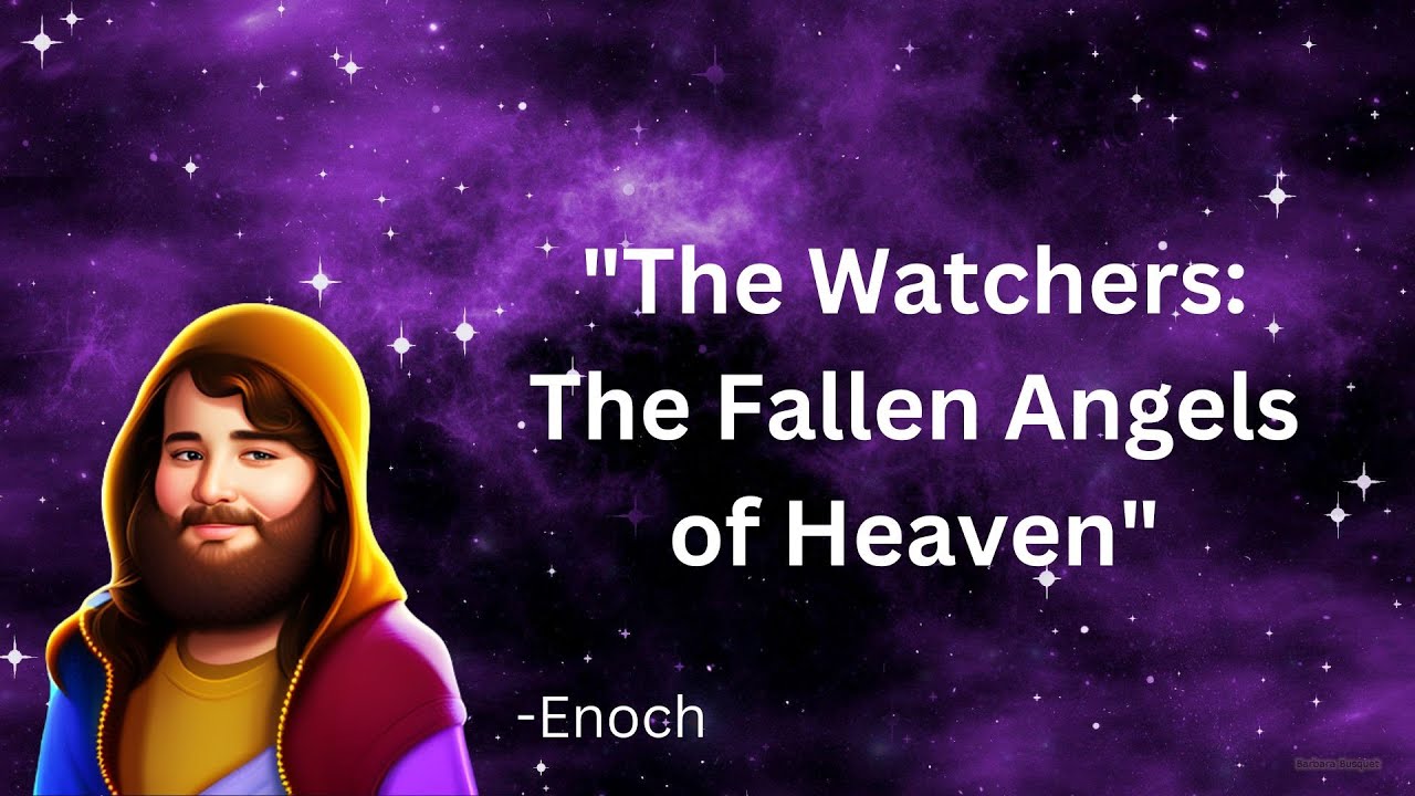 "The Watchers: The Fallen Angels of Heaven" - YouTube