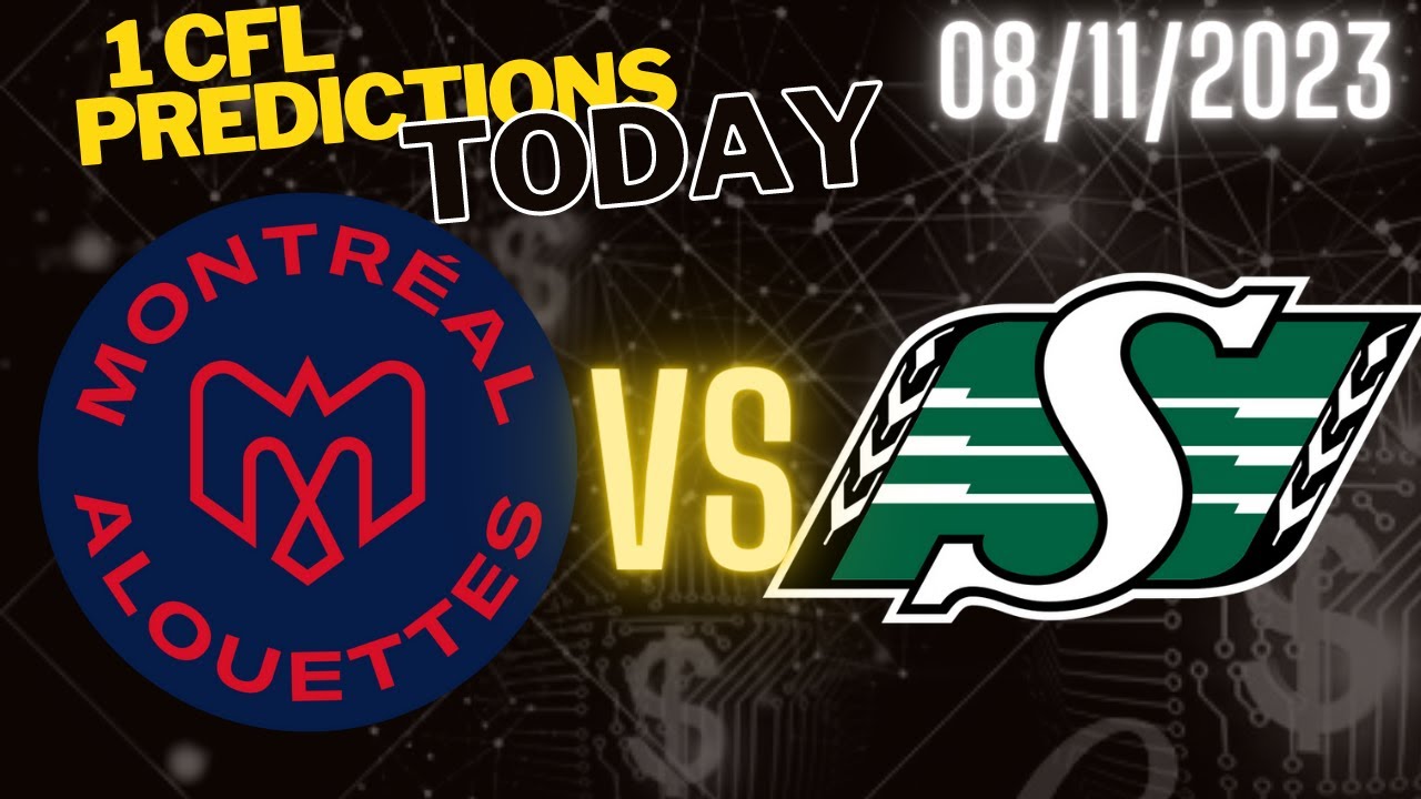 1 Cfl Predictions Today 8/11/2023 cfl picks and predictions - YouTube