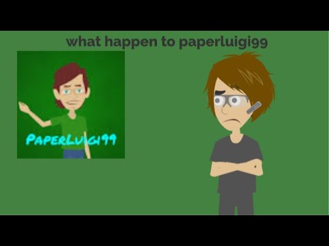 what happen to paperluigi99 ( read desc ) - YouTube