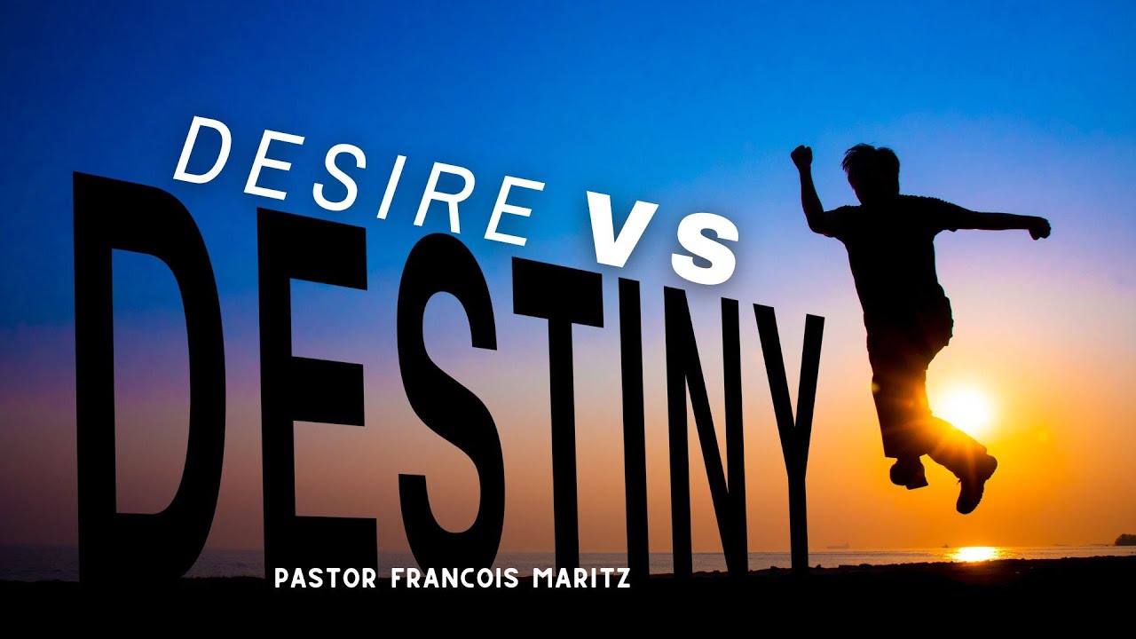 Desire vs Destiny with Pastor Francois Maritz | ATIL Global Broadcast ...