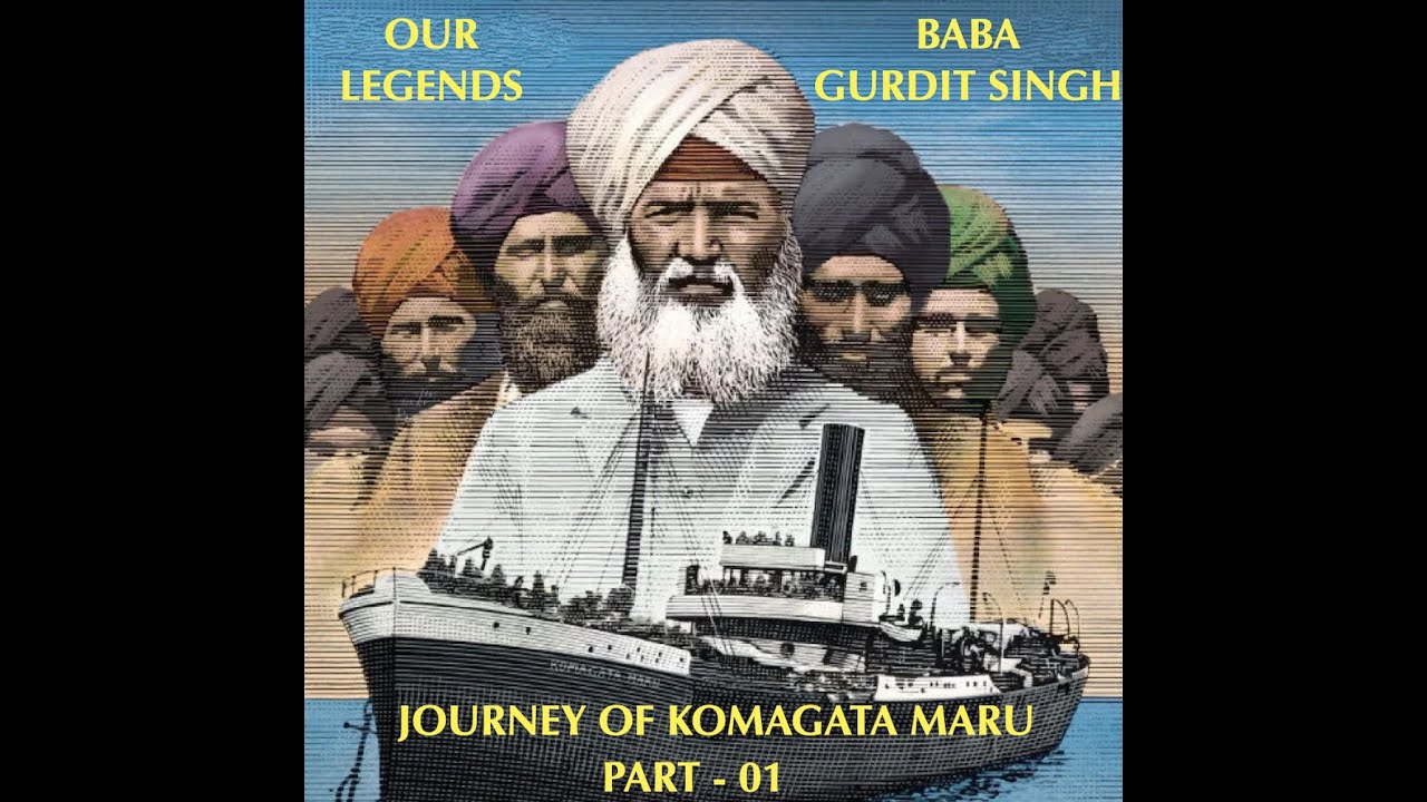 Baba Gurdit Singh & Komagata Maru Incident (Part 01) #komagatamaru # ...