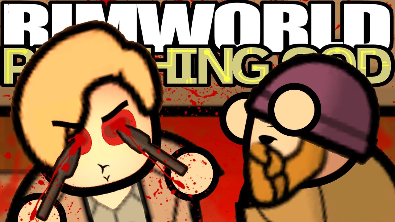 Gouge the Eyes! | Rimworld: Punching God #5 - YouTube