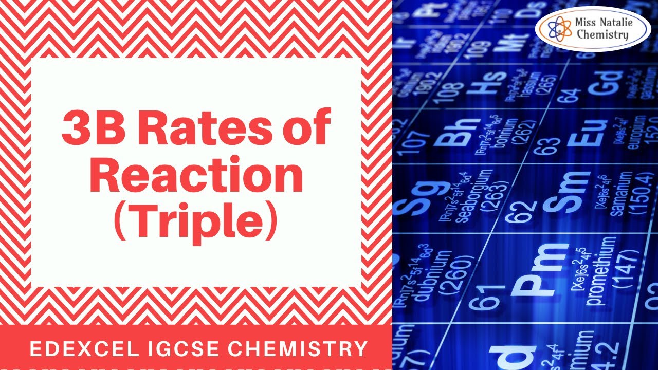 3B Rates of Reaction (Triple) - Edexcel IGCSE Chemistry - YouTube