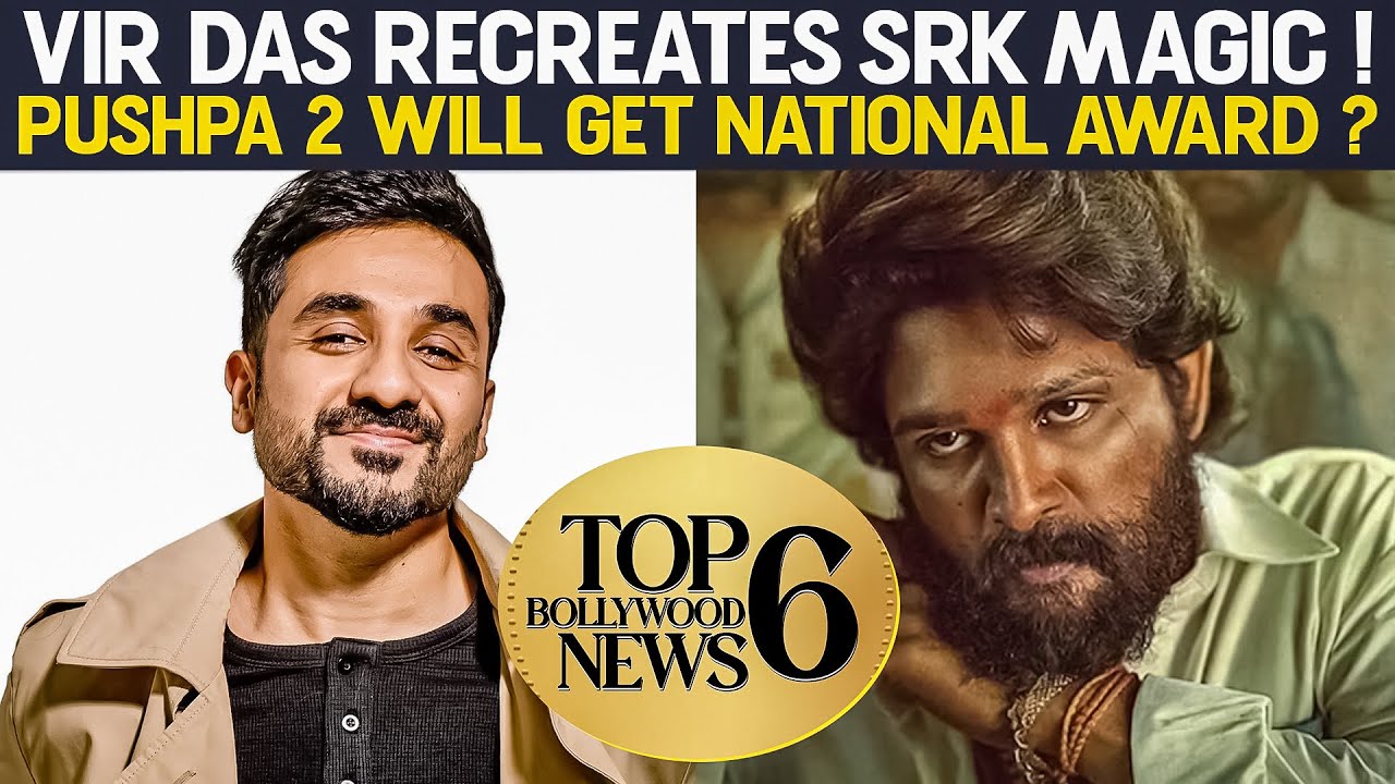 Top 6 Bollywood News | Vir Das Recreates Shah Rukh Khan Magic | Pushpa ...