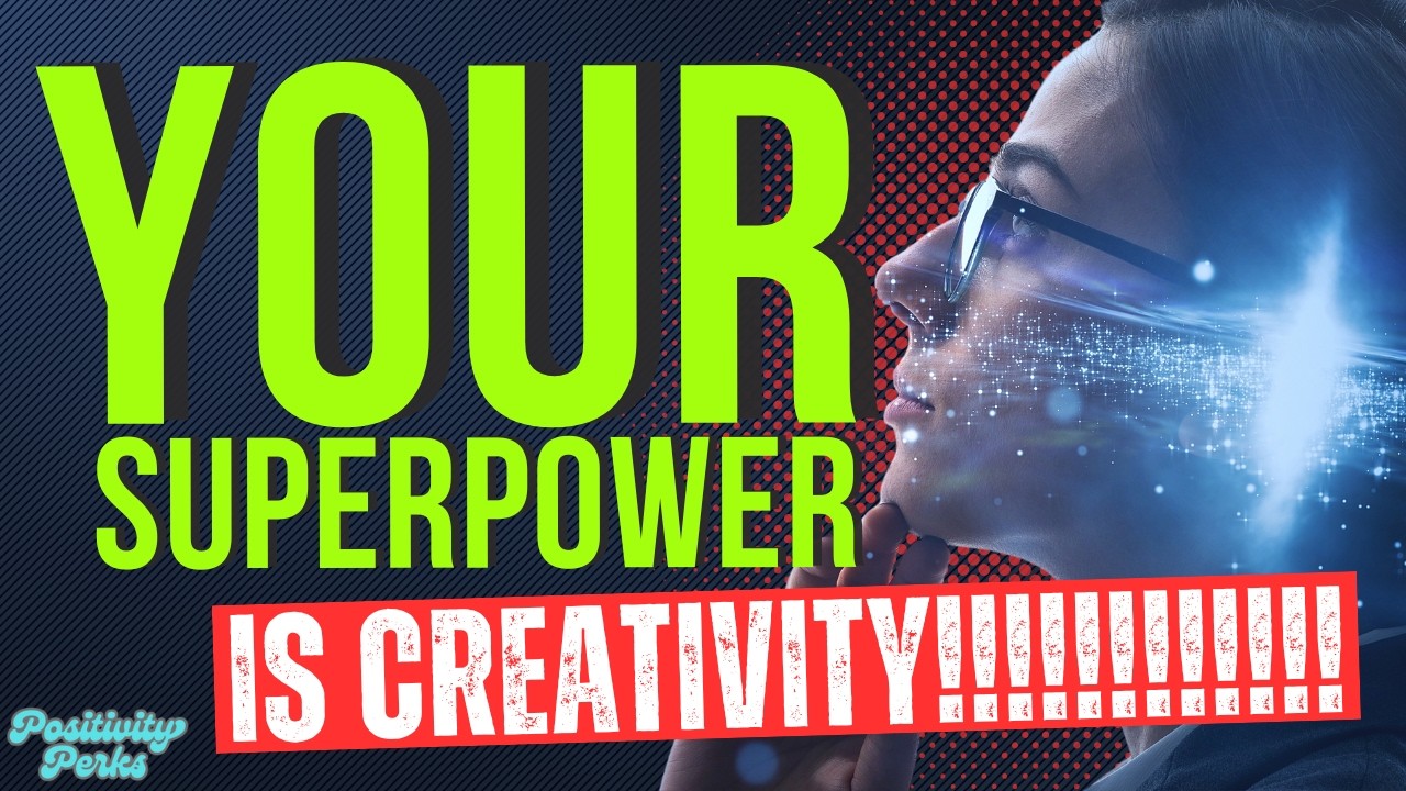 Creativity: The Superpower You Didn't Know You Had! - YouTube