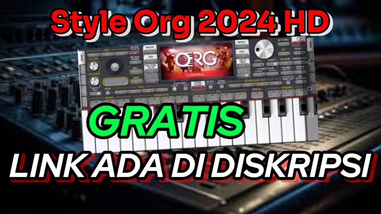 Style Org 2024 Gratis Komplit Siap Manggung Kualitas Premium - YouTube