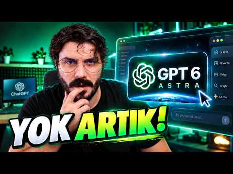 ChatGPT 6 Astra Geldi! Her Şey Değişti
