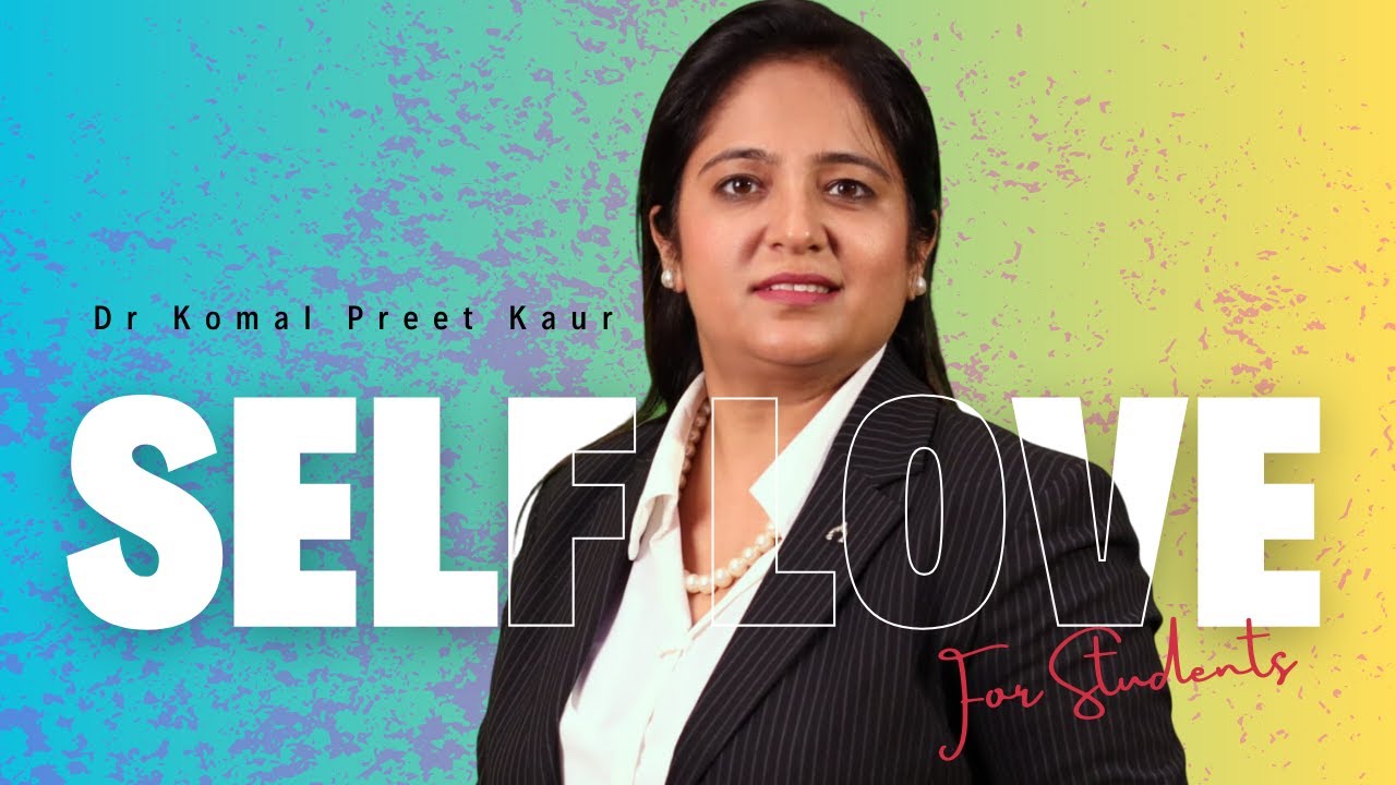 How To Practice Self Love? (Motivational Video) | By Dr Komalpreet Kaur ...