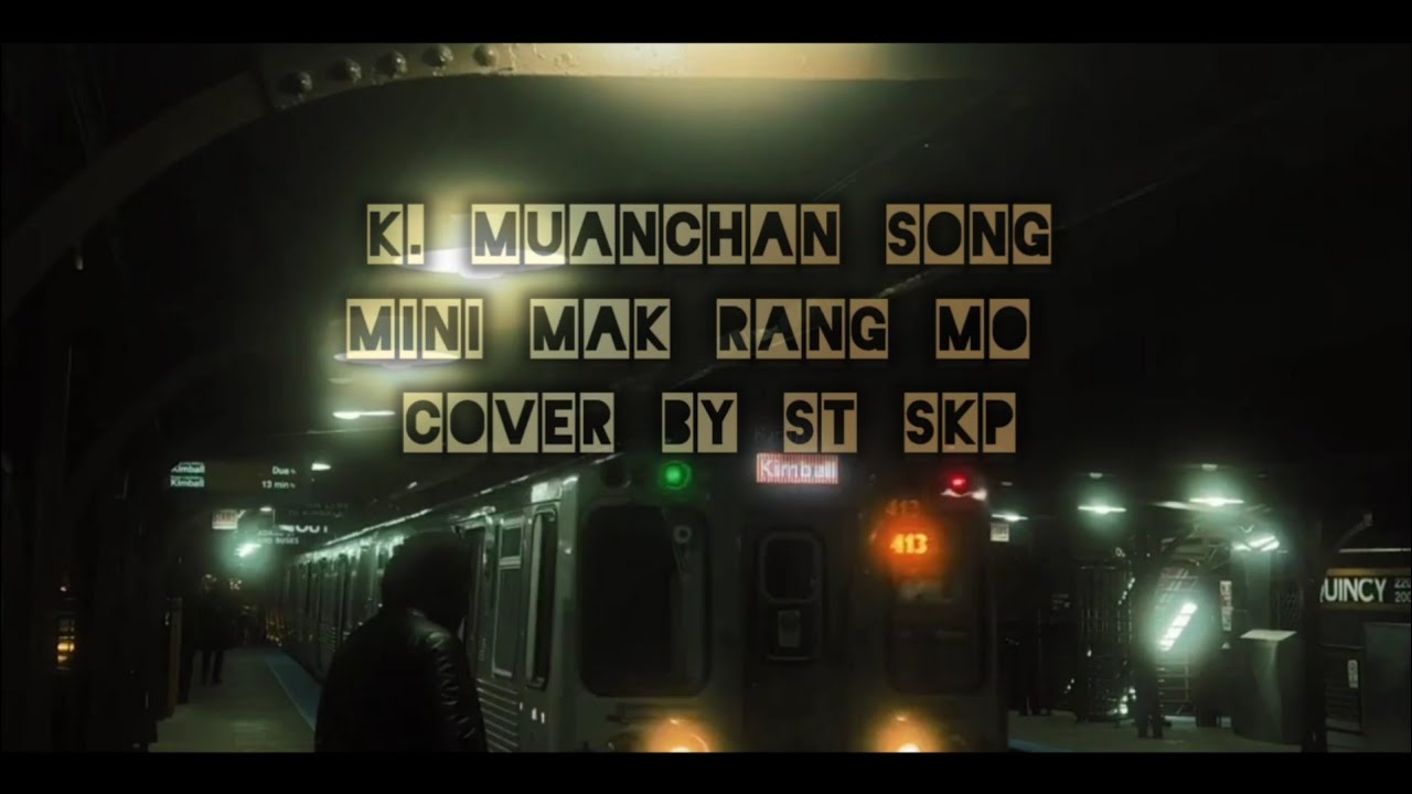 K.Muanchhan __ Mini mak rang mo__ cover by St Skp #coversong - YouTube